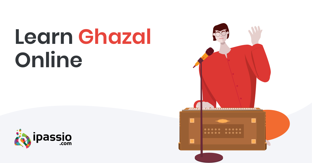 Online Ghazal Classes | Learn Ghazal Online : ipassio