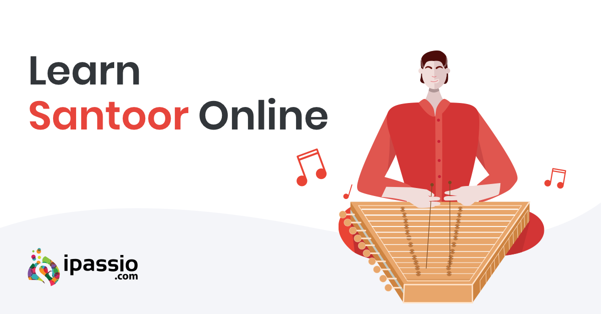 Online Santoor Lessons | Learn Santoor Online : ipassio