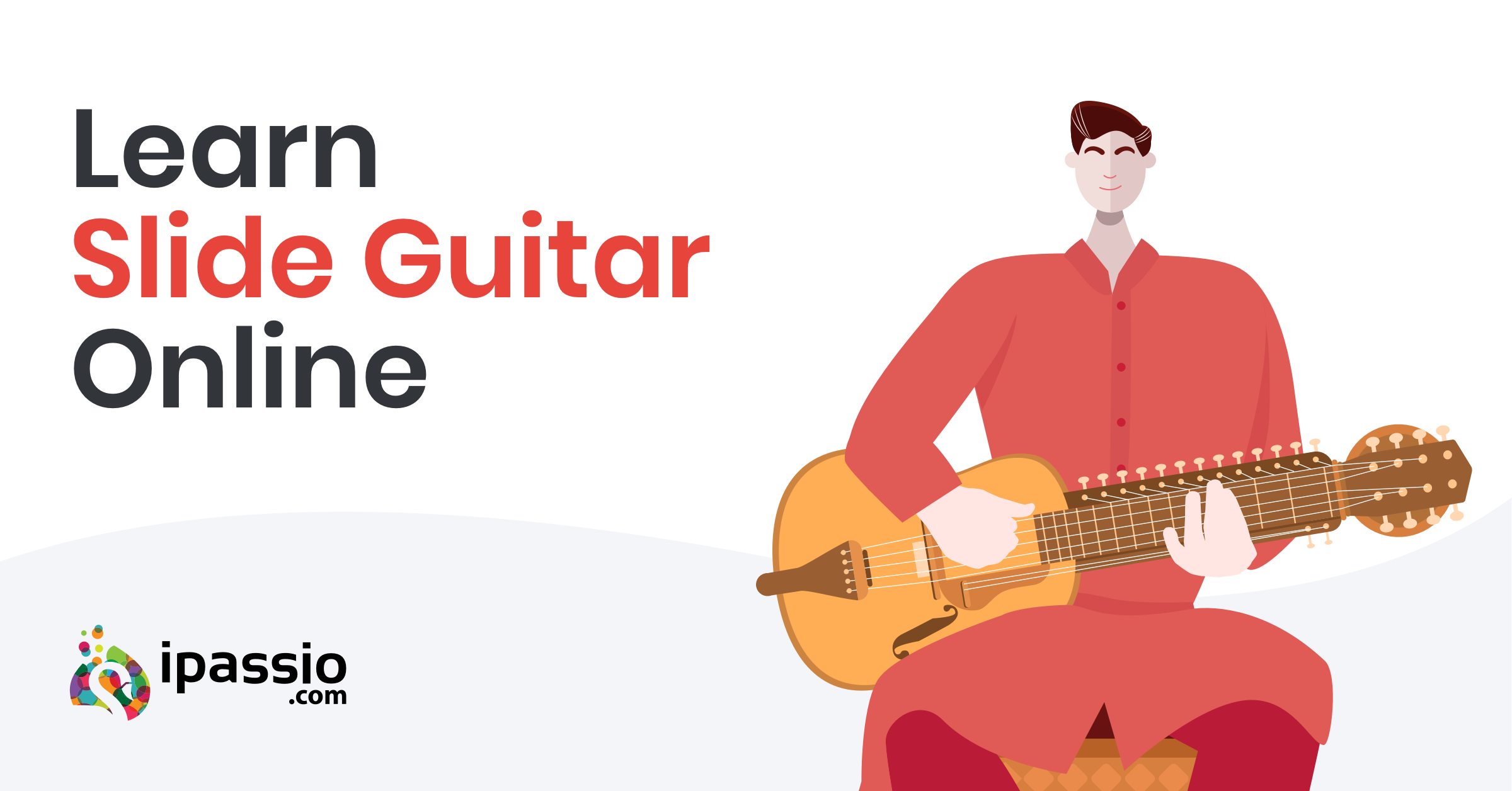 Online Slide Guitar Lessons: Learn Slide Guitar Online - ipassio